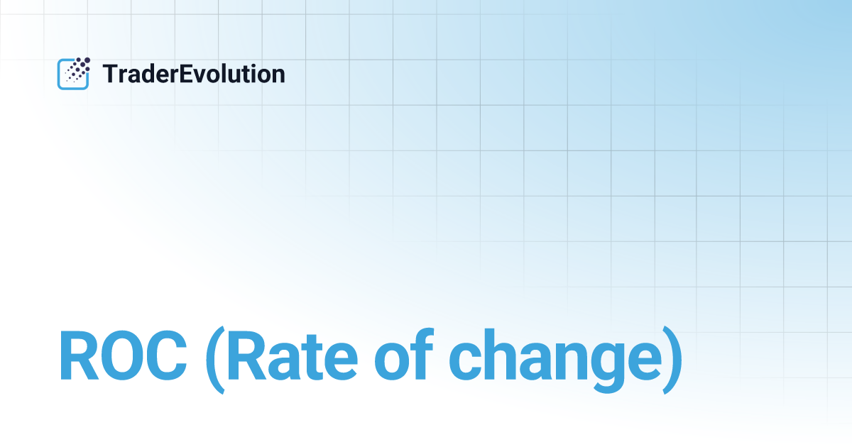 ROC (Rate of change) | TraderEvolution
