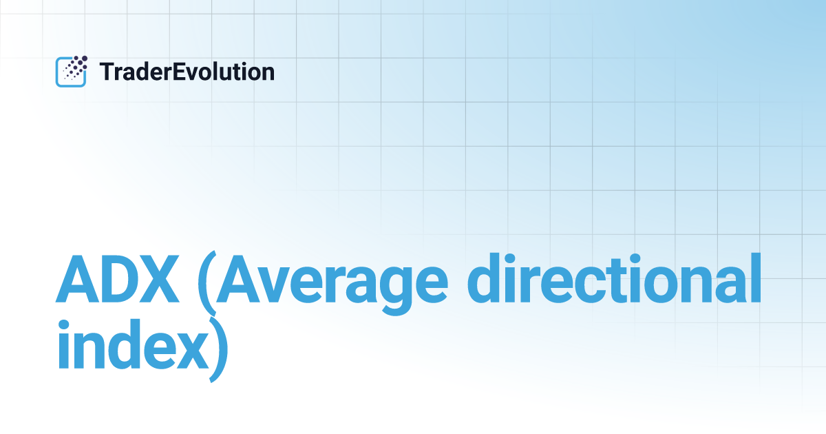 Adx Average Directional Index Traderevolution 1219