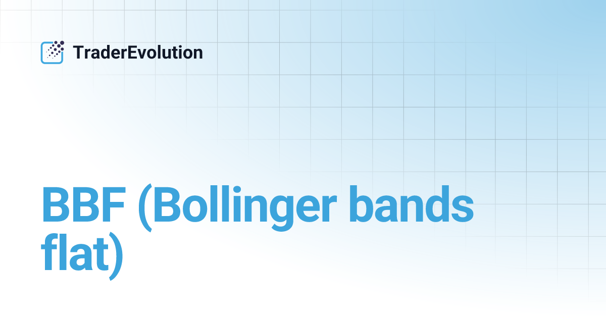 BBF (Bollinger bands flat) | TraderEvolution