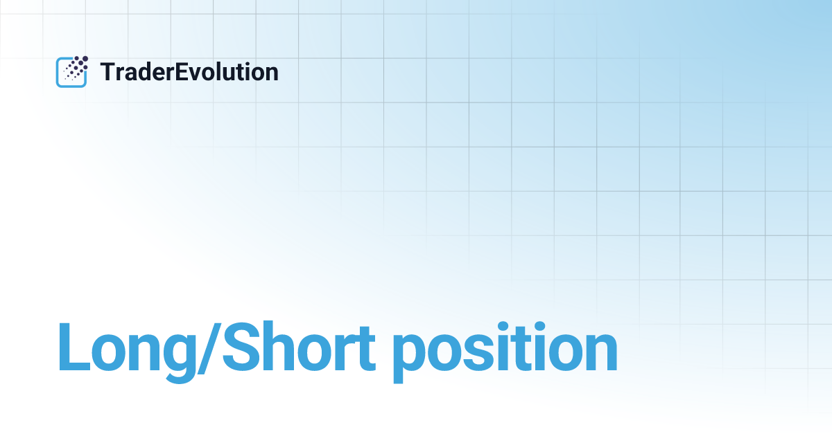 Long/Short position | TraderEvolution
