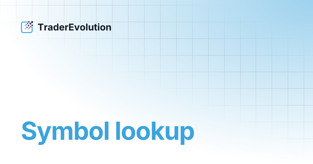 Symbol lookup | TraderEvolution