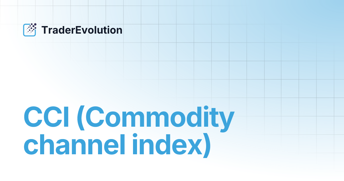 CCI (Commodity channel index) | TraderEvolution